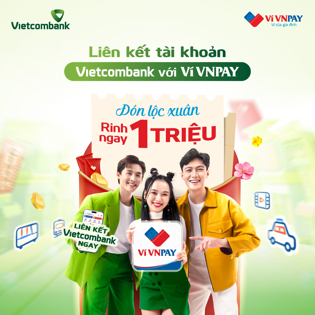 Nhận ngay lì xì 1 triệu đồng khi liên kết tài khoản Vietcombank với ví ...
